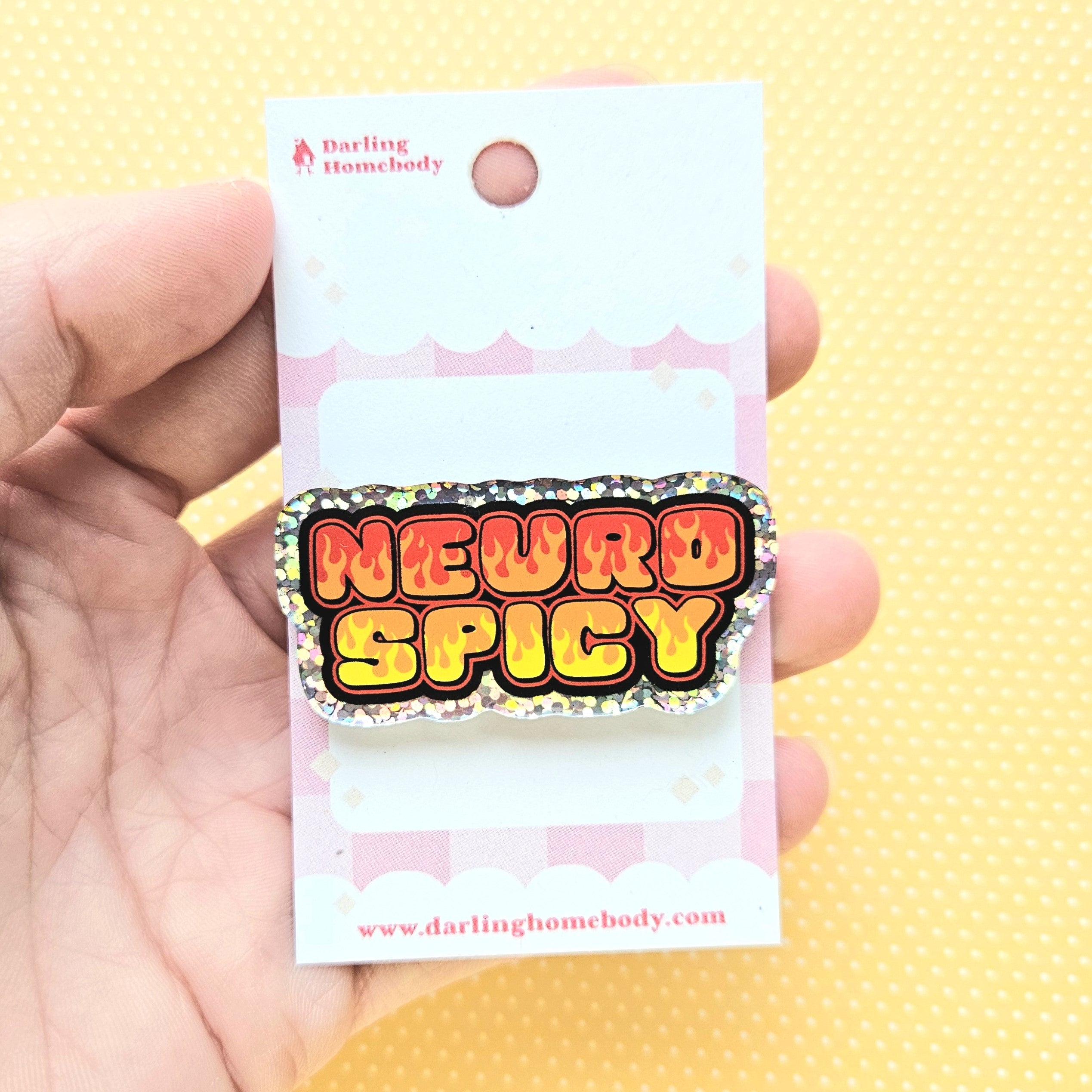 Neurospicy Pin. Sparkle Acrylic Pin. – Darling Homebody